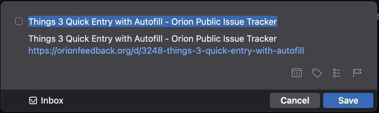 Things 3 Quick Entry with Autofill - Orion Public Issue Tracker